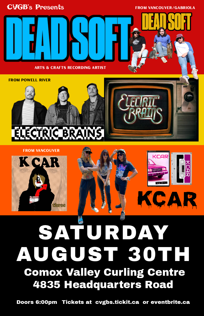 Dead Soft w/ Electric Brains w/ KCAR | Comox Valley Arts